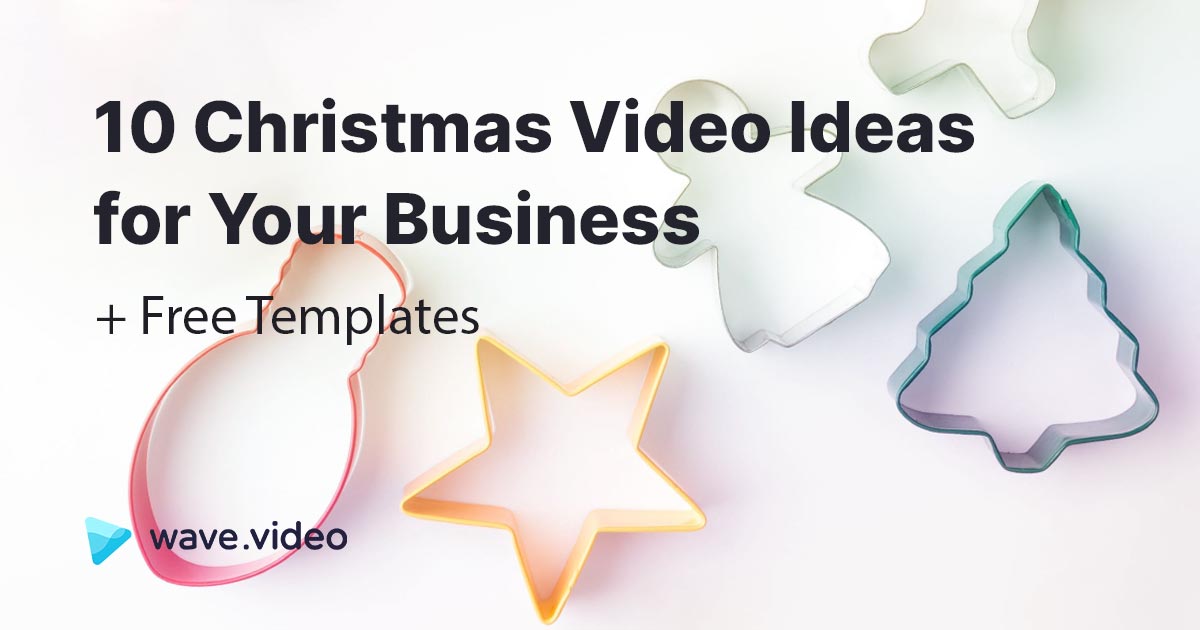 10 Christmas Video Ideas For Your Business Free Templates Wave 10-christmas-video-ideas-for-your-business-free-templates-wave