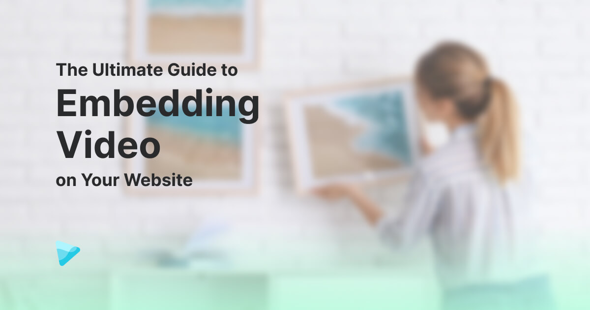 Die ultimative Anleitung zum Einbetten von Videos auf Ihrer Website ...