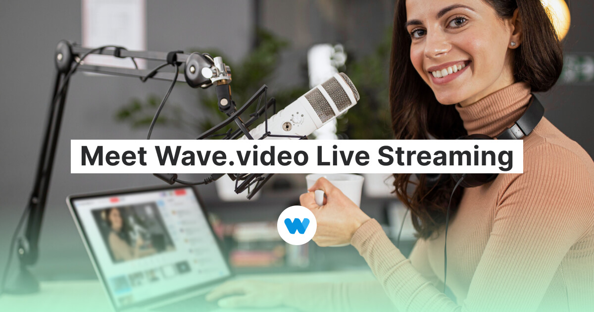Wave.video Live Streaming Wave.video Wave.video